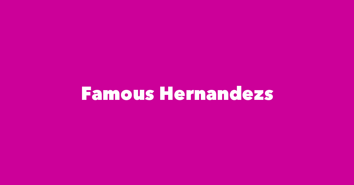 Most Famous People with Last Name Hernandez - #1 is Hernandez (wrestler)