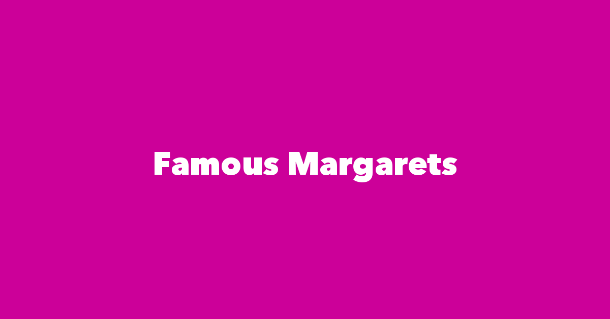 Most Famous People Named Margaret - #1 is Margaret Thatcher