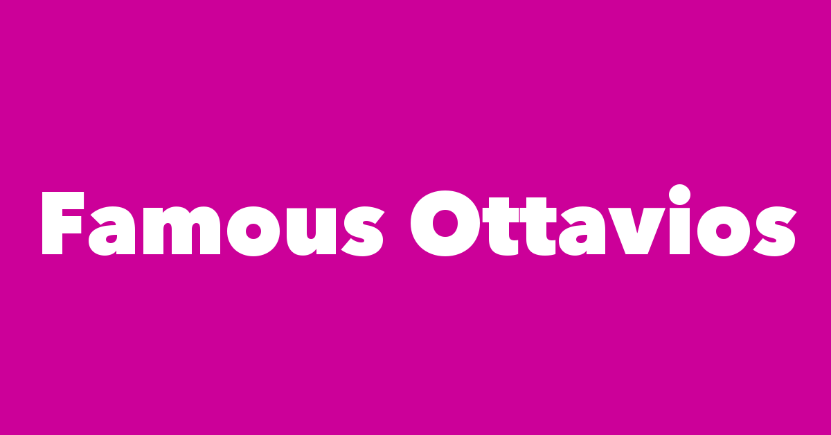 Most Famous People Named Ottavio - #1 is Ottavio Rinuccini