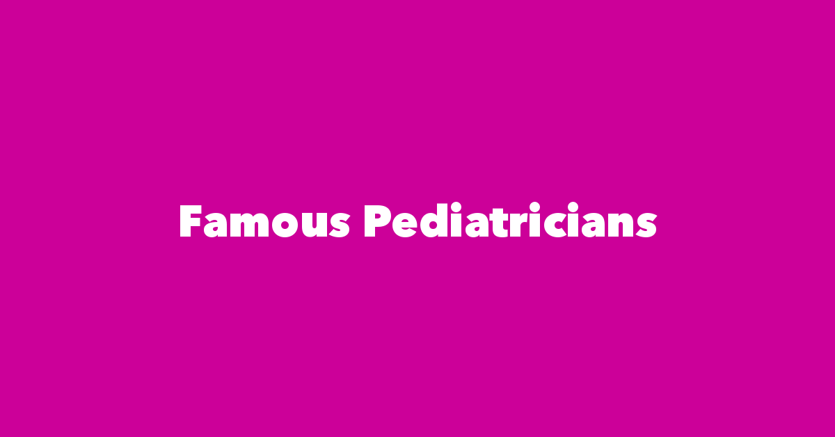 Most Famous Pediatricians - #1 is Alfred Jefferis Turner