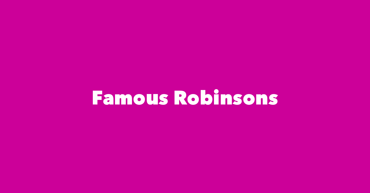 Most Famous People with Last Name Robinson - #1 is Jackie Robinson
