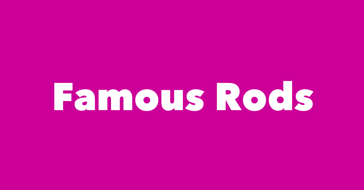 Most Famous People Named Rod - #1 is Rod Stewart