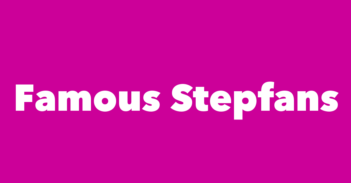 Most Famous People Named Stepfan - #1 is Stepfan Taylor