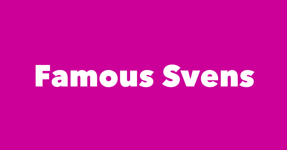 Most Famous People Named Sven - #1 is Sven-Göran Eriksson