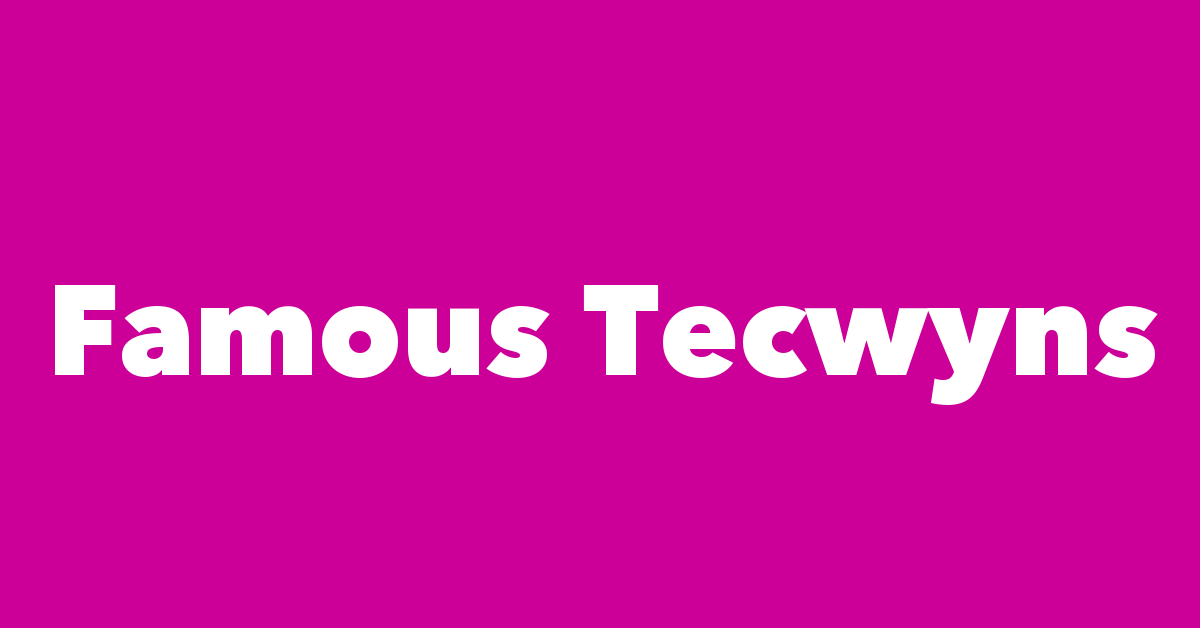 Most Famous People Named Tecwyn - #1 is Tecwyn Roberts