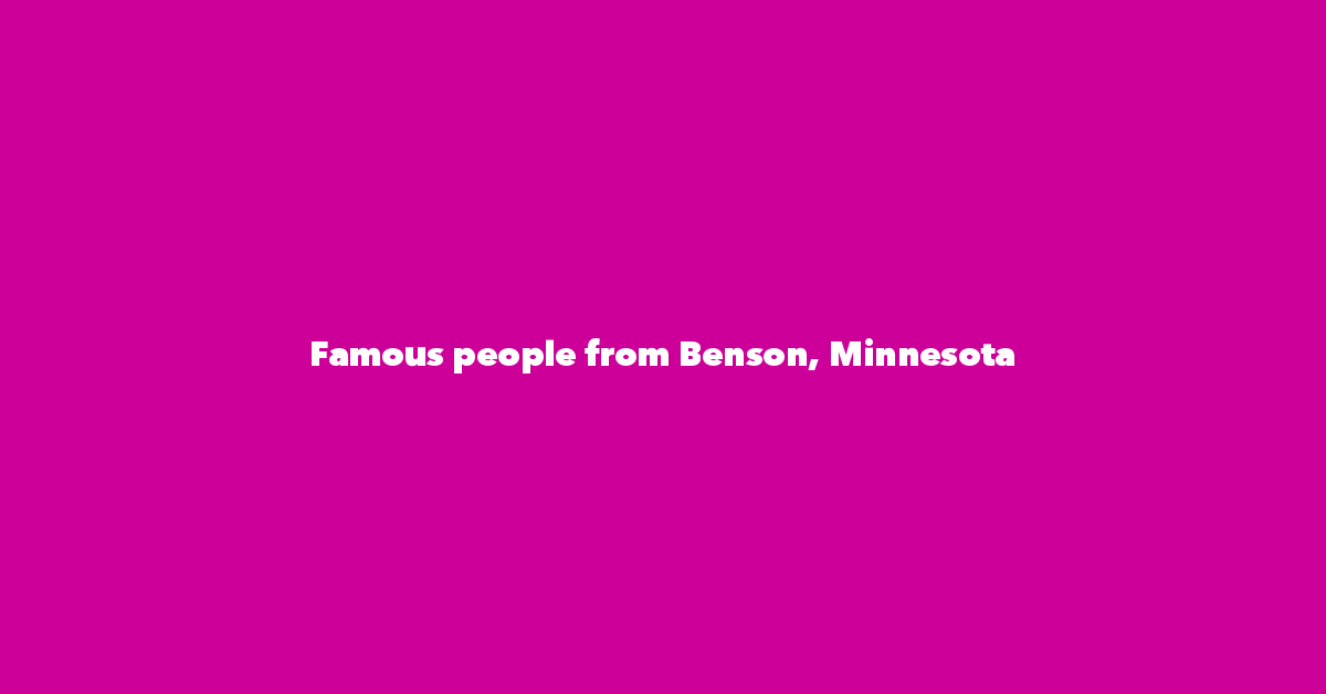Famous People From Benson, Minnesota - #1 is Lyn Yvonne Abramson
