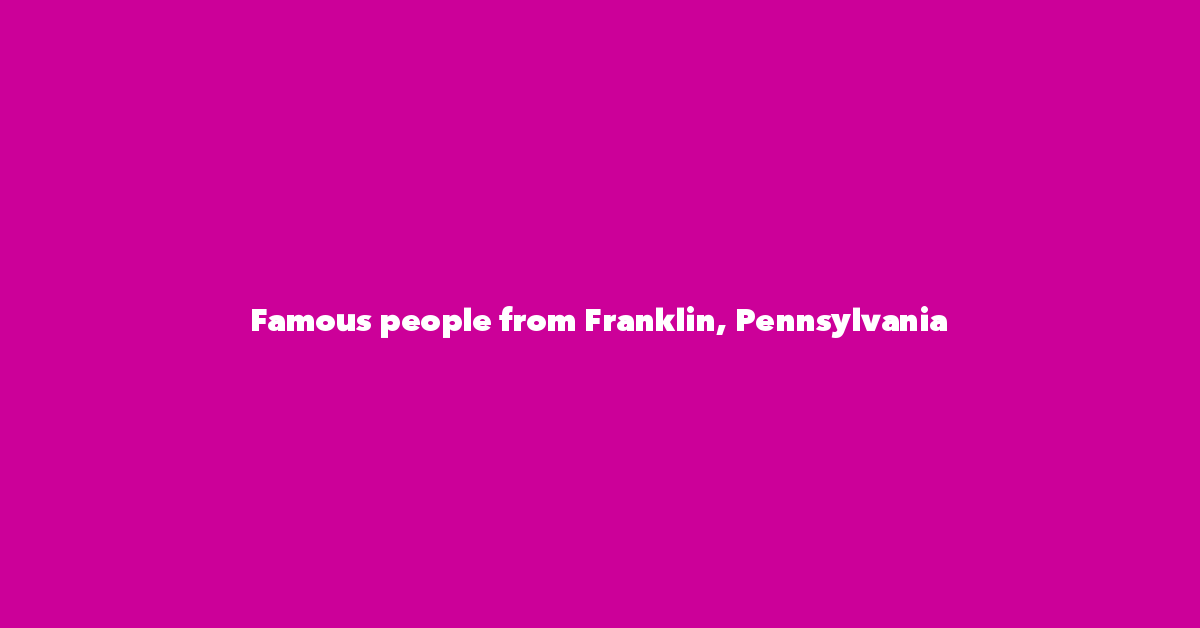Famous People From Franklin, Pennsylvania - #1 is Nellie Fox