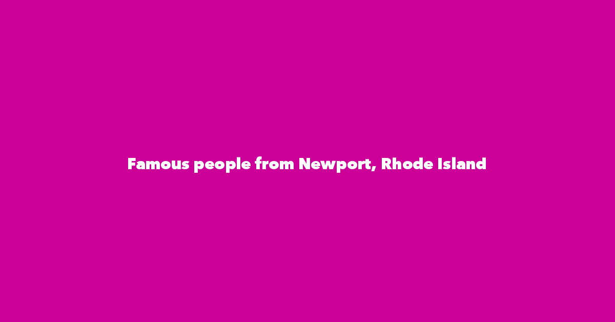 Famous People From Newport, Rhode Island - #1 is William Ellery Channing