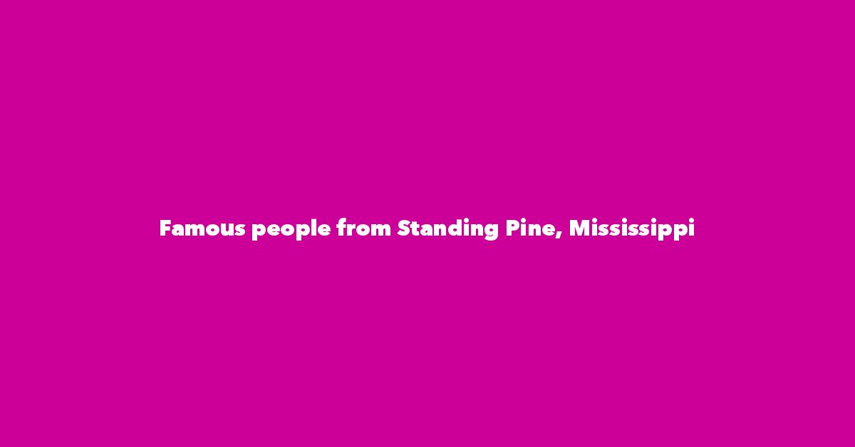 Famous People From Standing Pine, Mississippi - #1 is Ross Barnett