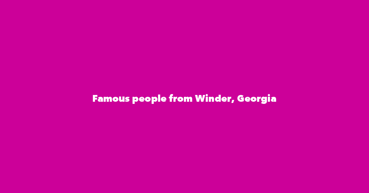 Famous People From Winder, Georgia - #1 is Robert Lee Russell