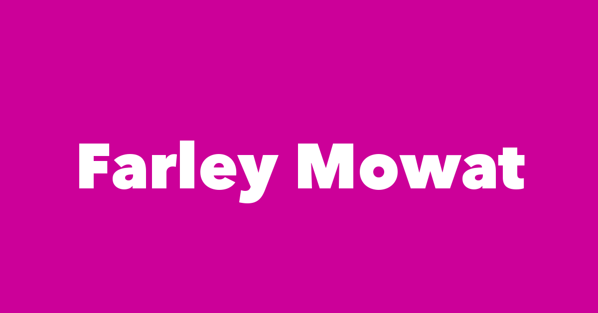 Farley Mowat - Spouse, Children, Birthday & More