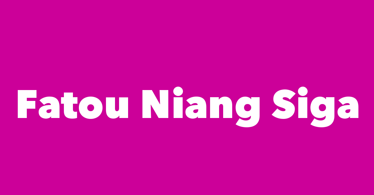 Fatou Niang Siga - Spouse, Children, Birthday & More