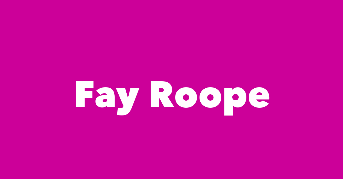Fay Roope - Spouse, Children, Birthday & More