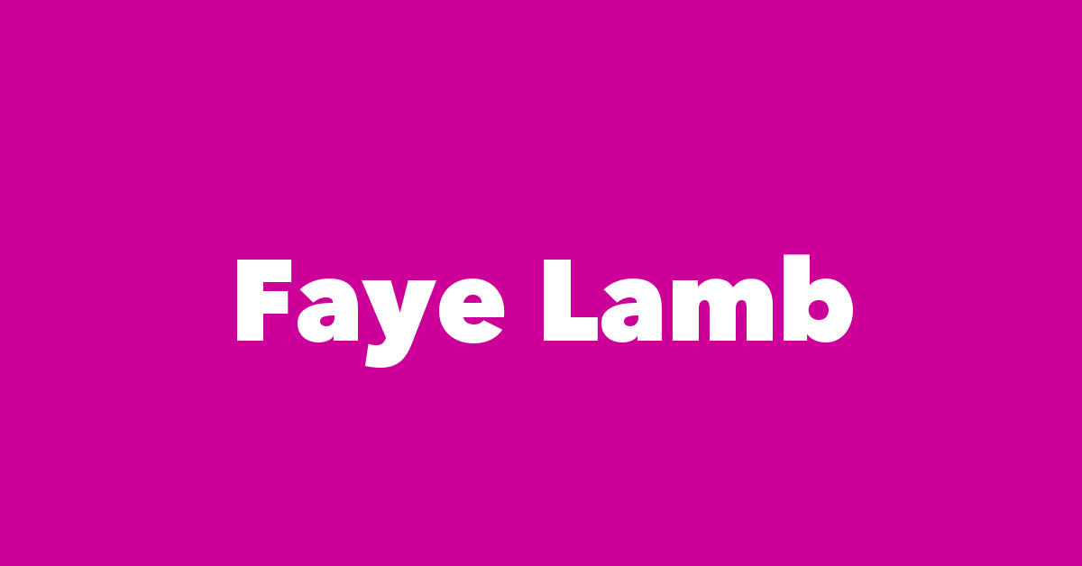Faye Lamb - Spouse, Children, Birthday & More