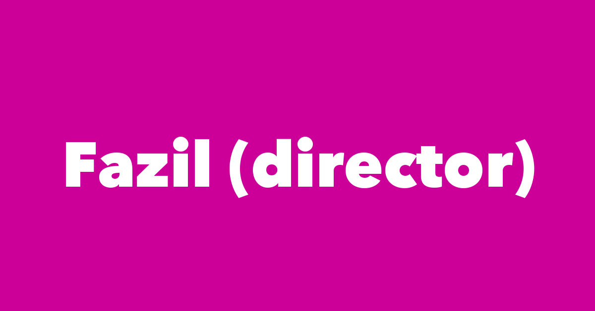 Fazil (director) - Spouse, Children, Birthday & More