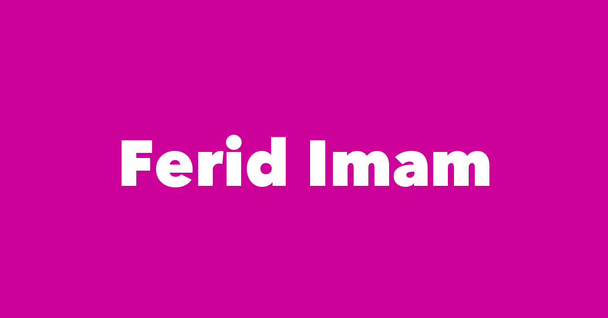 Ferid Imam - Spouse, Children, Birthday & More
