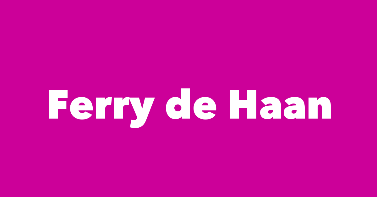 Ferry de Haan - Spouse, Children, Birthday & More