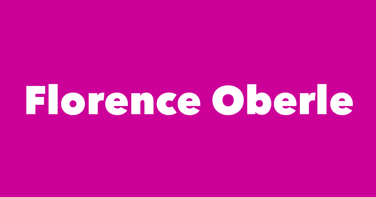 Florence Oberle - Spouse, Children, Birthday & More
