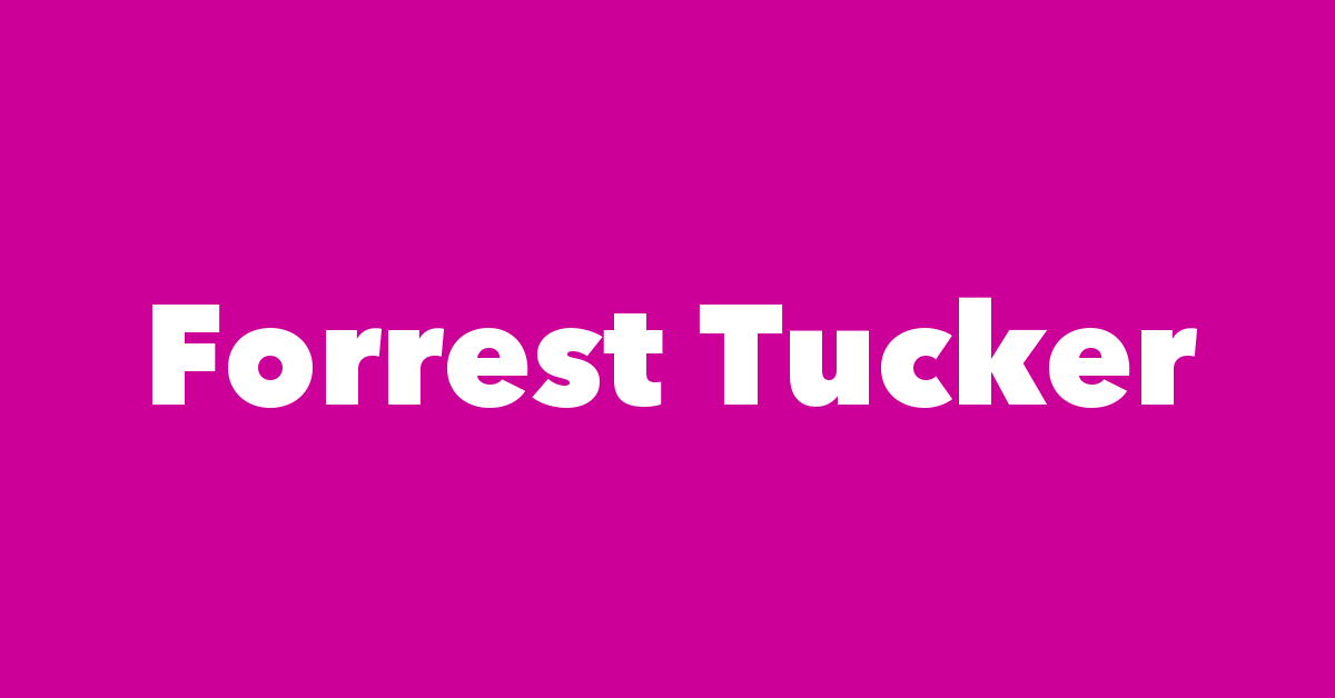 Forrest Tucker - Spouse, Children, Birthday & More
