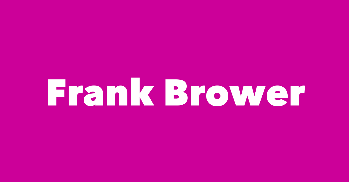 Frank Brower - Spouse, Children, Birthday & More