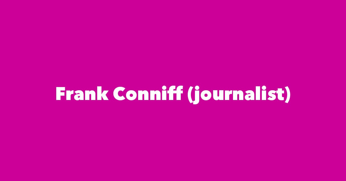 Frank Conniff (journalist) - Spouse, Children, Birthday & More