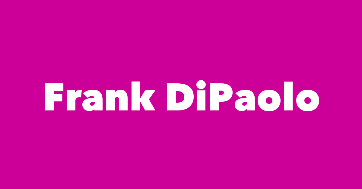 Frank DiPaolo - Spouse, Children, Birthday & More