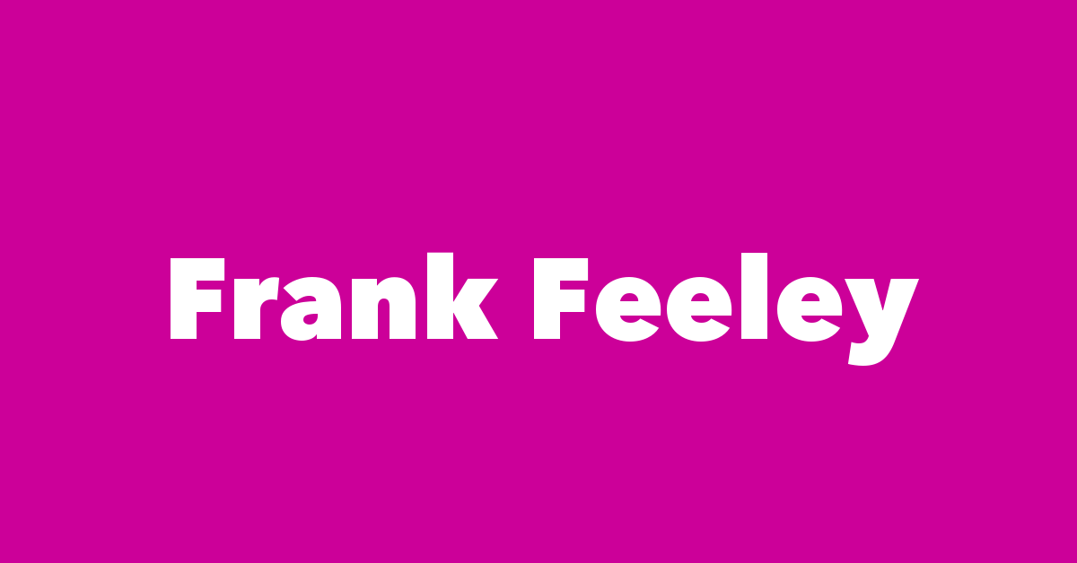 Frank Feeley - Spouse, Children, Birthday & More