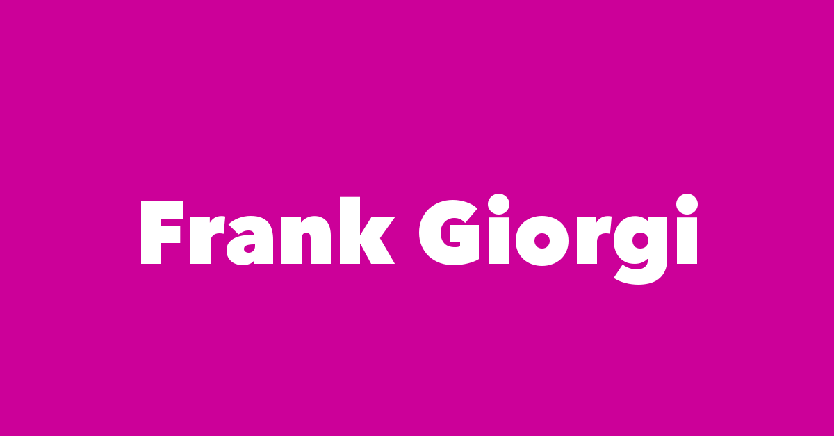 Frank Giorgi - Spouse, Children, Birthday & More