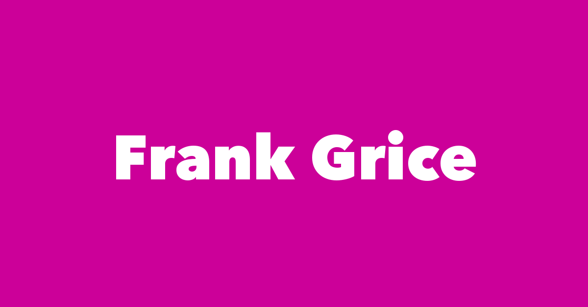 Frank Grice - Spouse, Children, Birthday & More