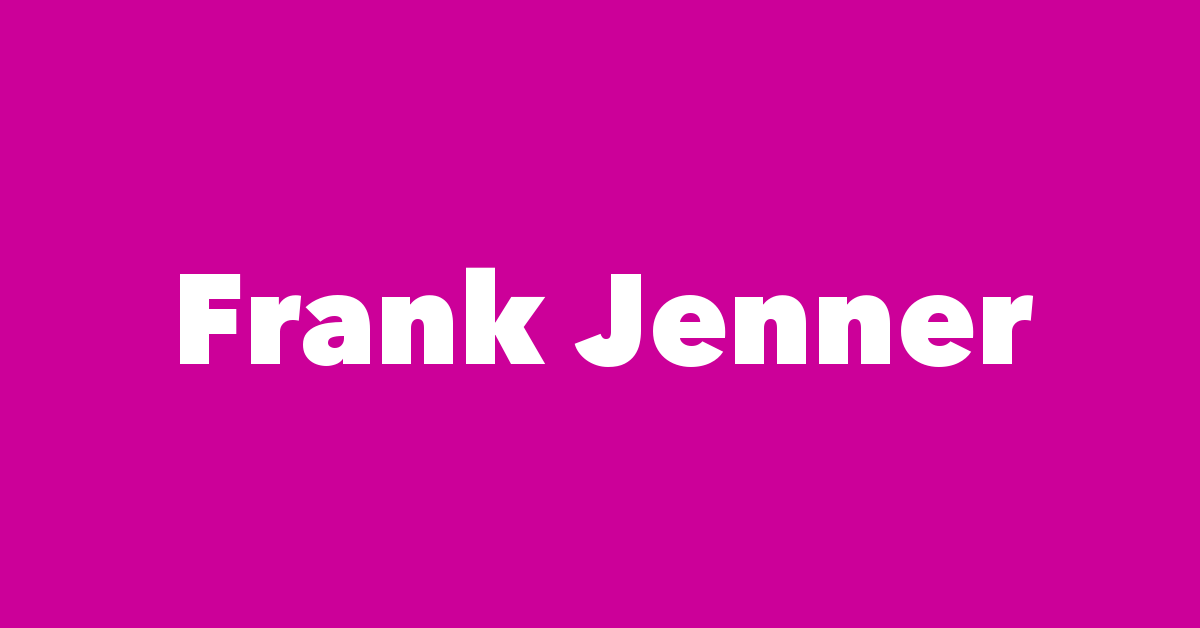 Frank Jenner - Spouse, Children, Birthday & More