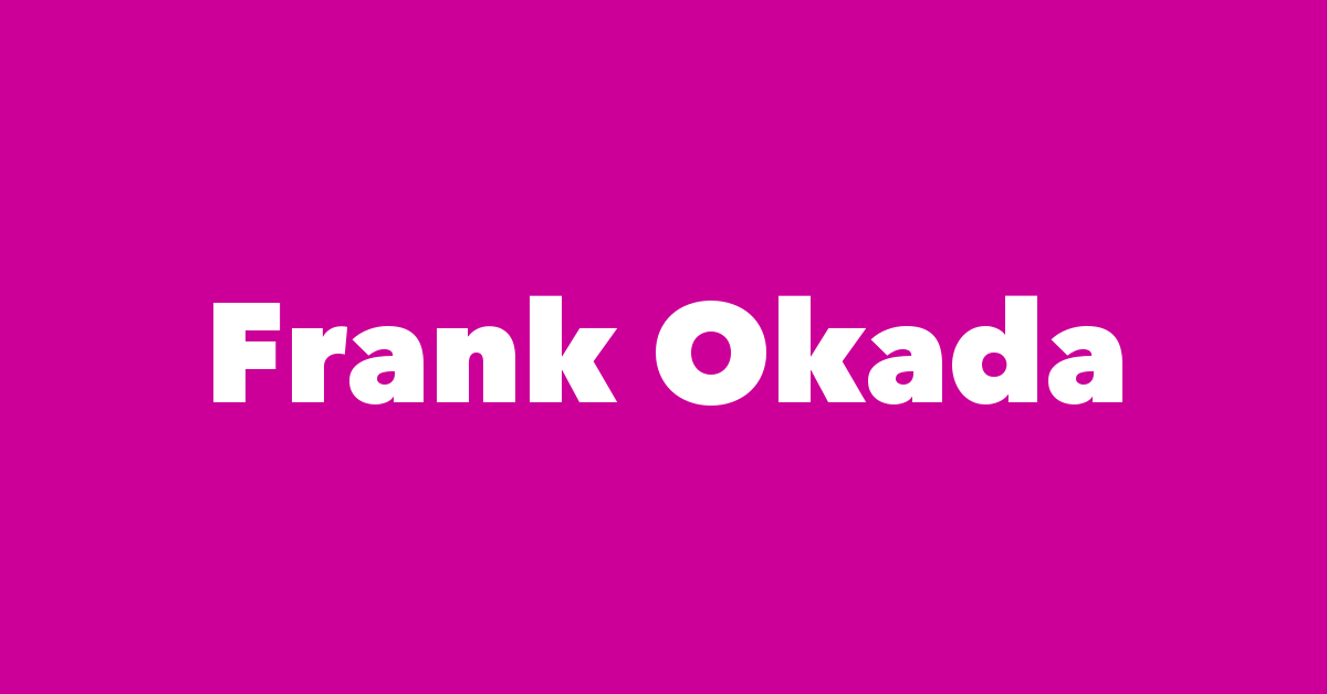 Frank Okada - Spouse, Children, Birthday & More