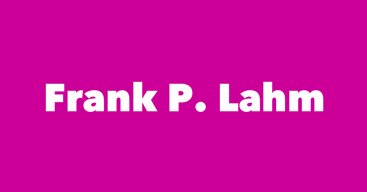 Frank P. Lahm - Spouse, Children, Birthday & More