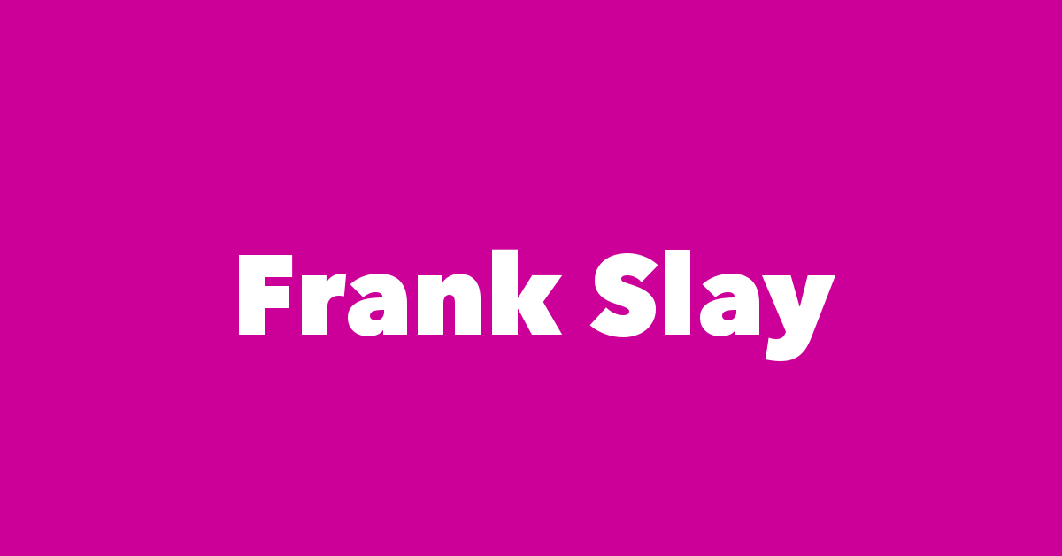 Frank Slay - Spouse, Children, Birthday & More