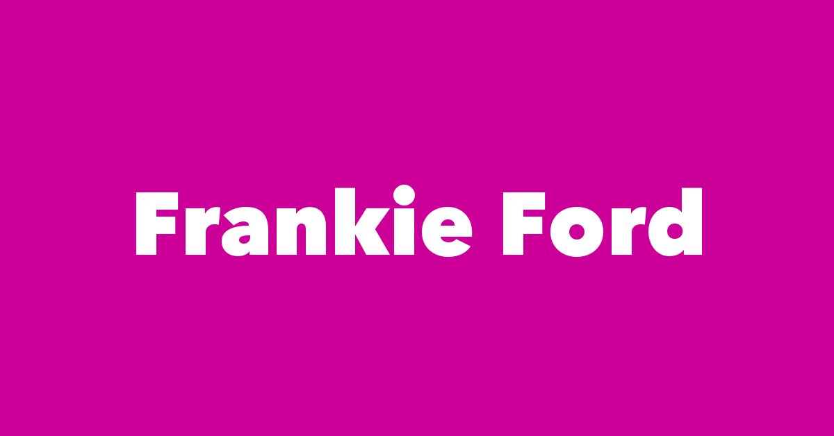 Frankie Ford - Spouse, Children, Birthday & More