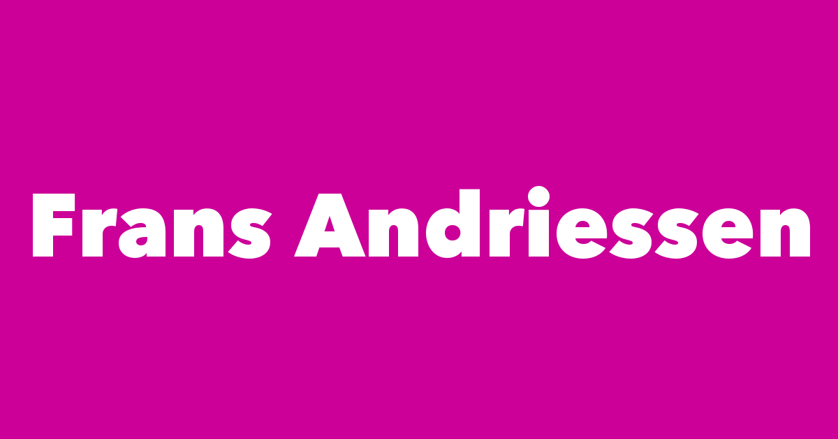Frans Andriessen - Spouse, Children, Birthday & More