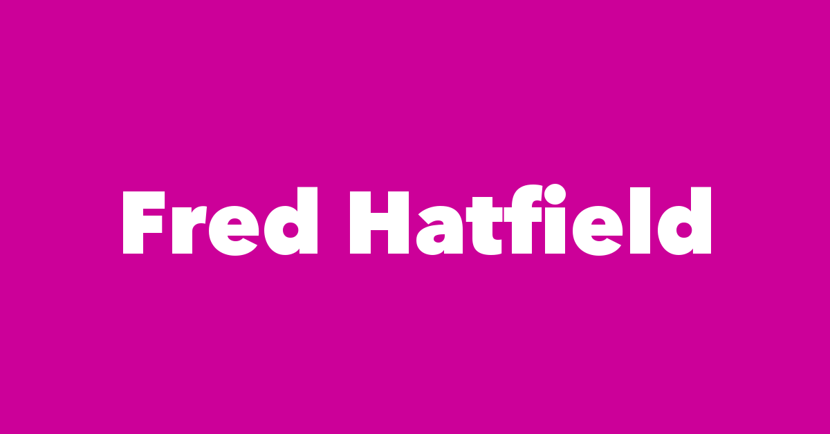 Fred Hatfield - Spouse, Children, Birthday & More
