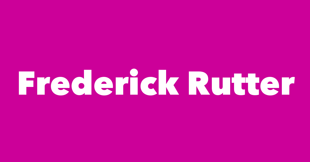 Frederick Rutter - Spouse, Children, Birthday & More