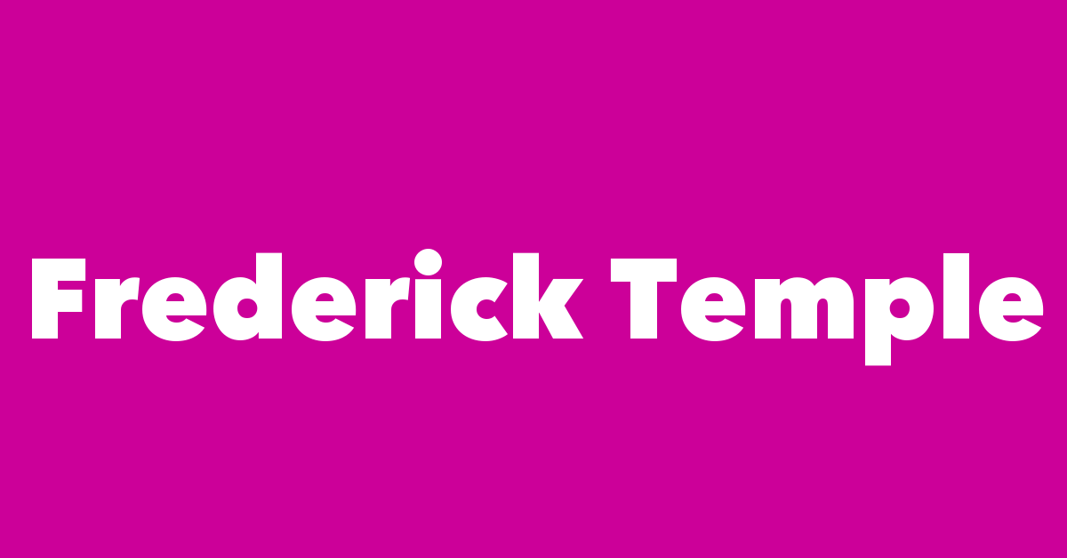 Frederick Temple - Spouse, Children, Birthday & More