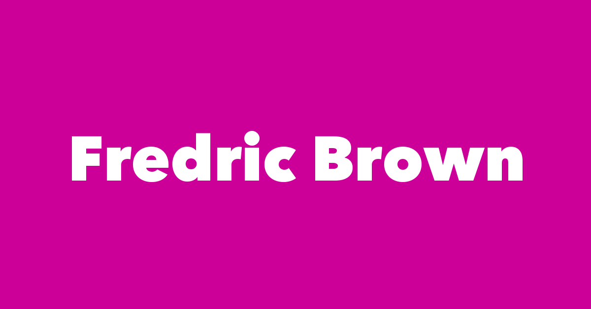 Fredric Brown - Spouse, Children, Birthday & More