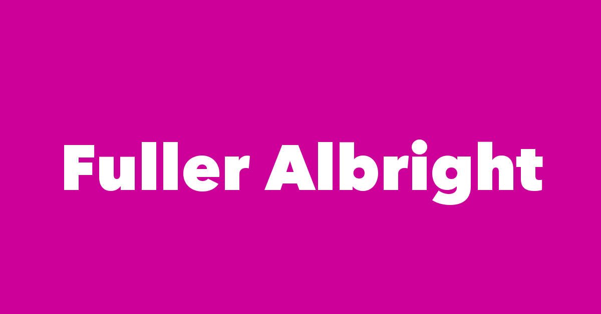 Fuller Albright - Spouse, Children, Birthday & More