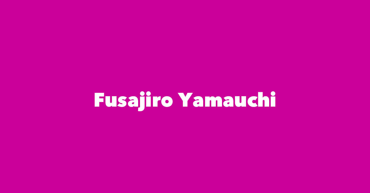 Fusajiro Yamauchi - Spouse, Children, Birthday & More