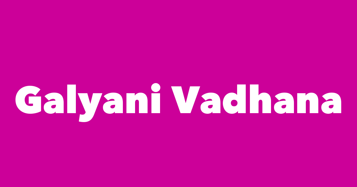 Galyani Vadhana - Spouse, Children, Birthday & More