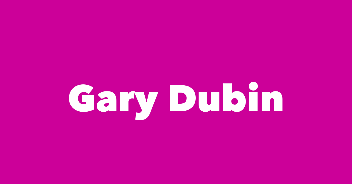 Gary Dubin - Spouse, Children, Birthday & More