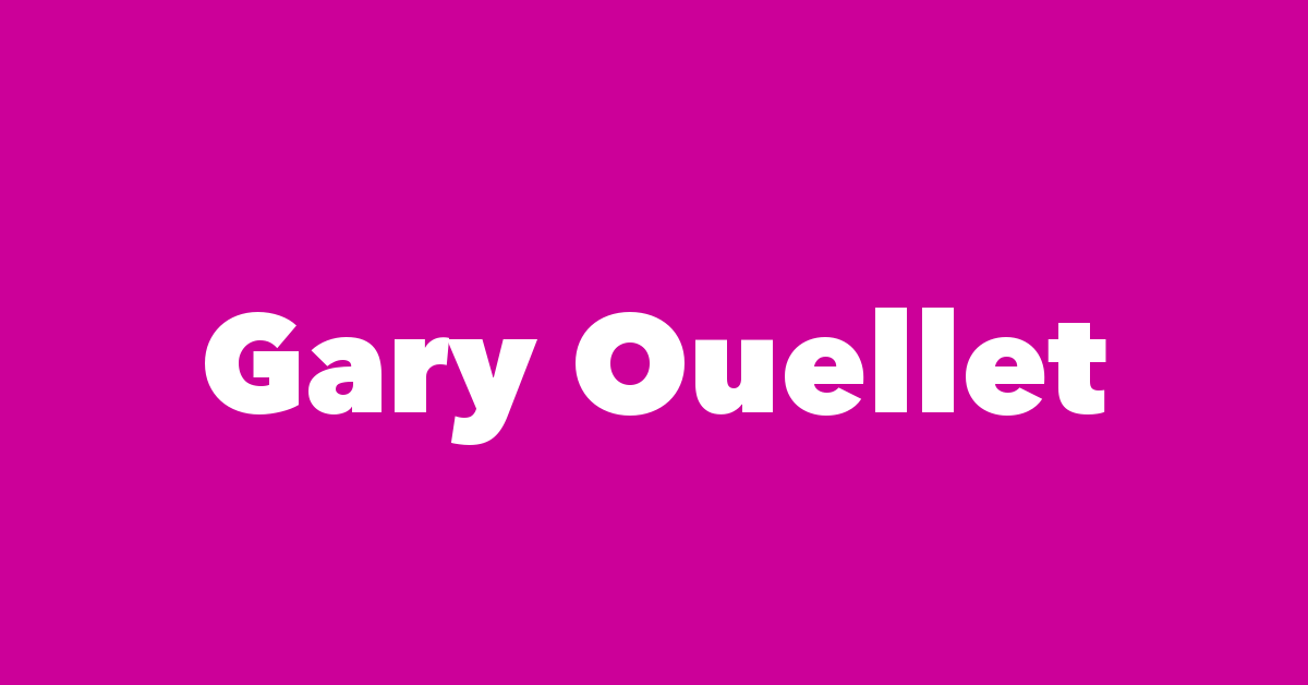 Gary Ouellet - Spouse, Children, Birthday & More