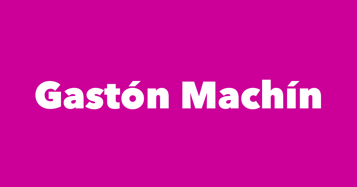 Gastón Machín - Spouse, Children, Birthday & More