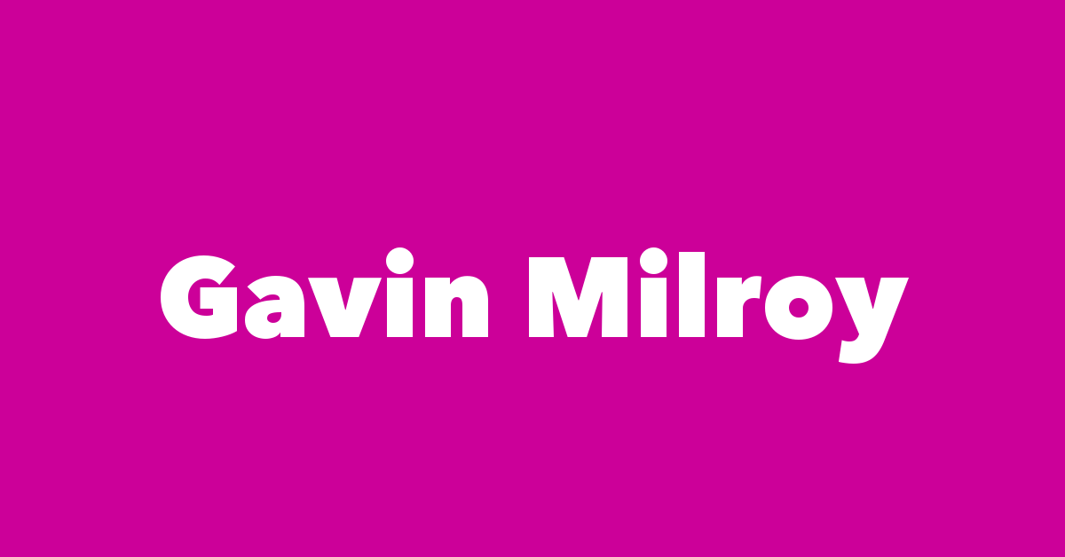 Gavin Milroy - Spouse, Children, Birthday & More