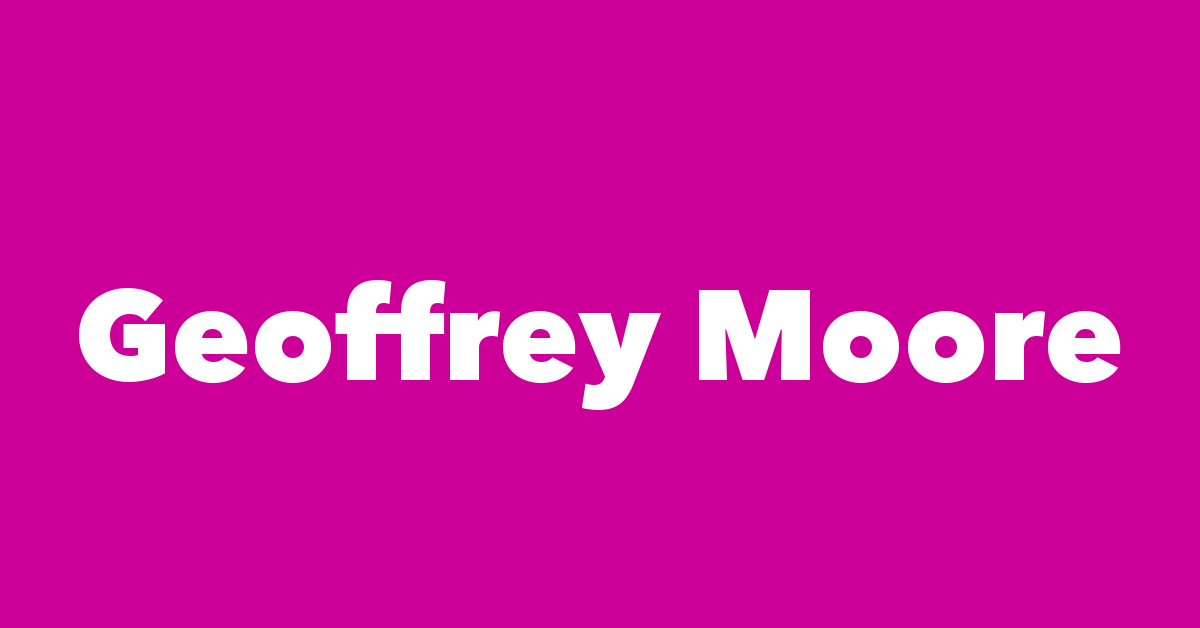 Geoffrey Moore - Spouse, Children, Birthday & More