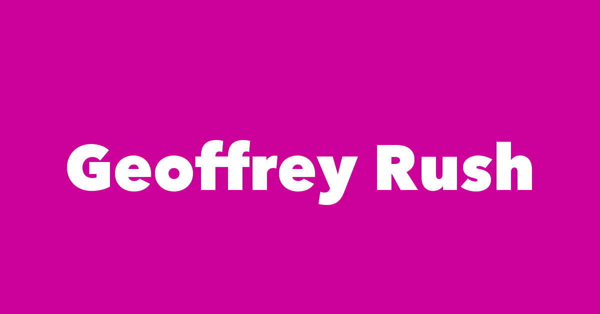 Geoffrey Rush - Spouse, Children, Birthday & More