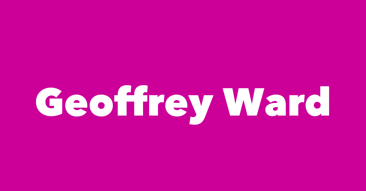 Geoffrey Ward - Spouse, Children, Birthday & More