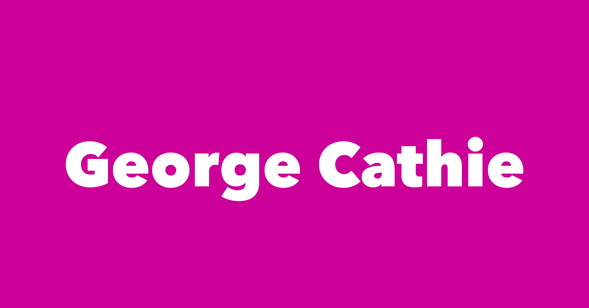 George Cathie - Spouse, Children, Birthday & More